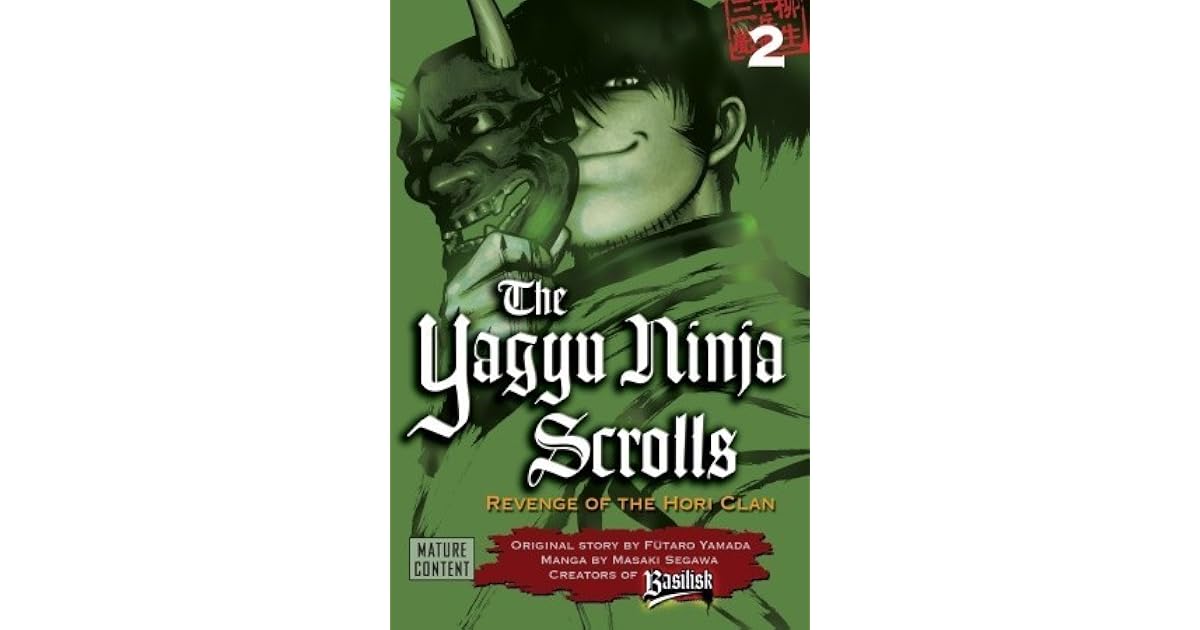 The Yagyu Ninja Scrolls: Revenge of the Hori Clan, Volume 2 by Futaro ...