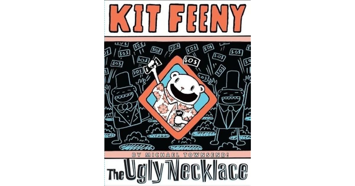 Kit Feeny: The Ugly Necklace by Michael Townsend
