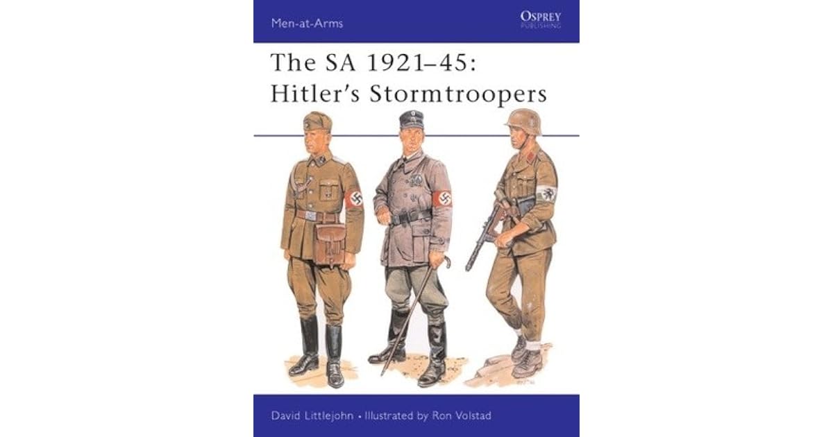 The SA 1921-45: Hitler's Stormtroopers by David Littlejohn