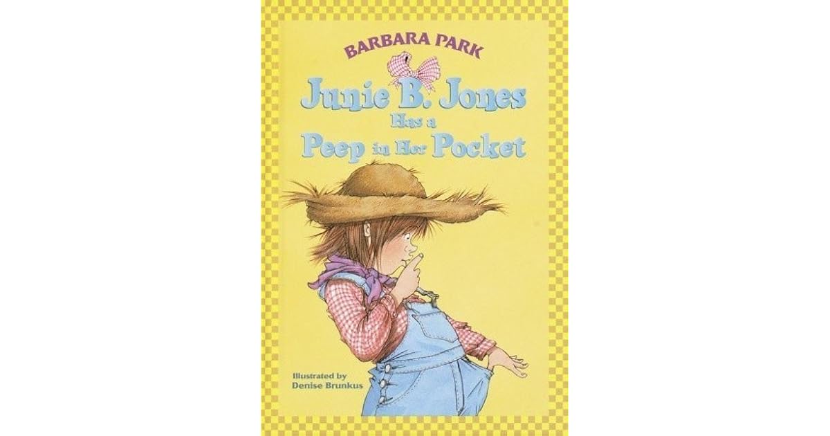 Junie B. Jones Has a Peep In Her Pocket by Barbara Park