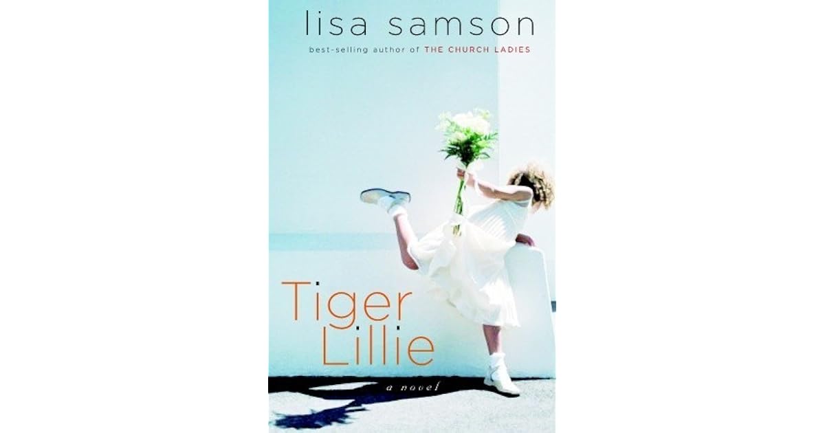 Tiger Lillie by Lisa Samson
