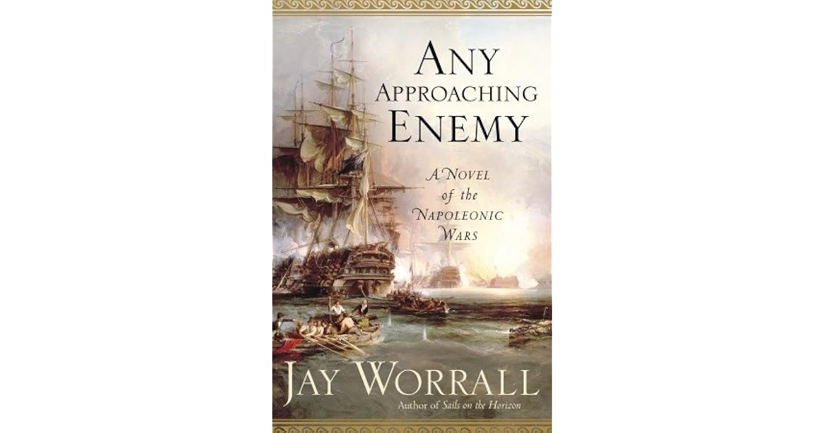 Any Approaching Enemy (Napoleonic Wars #2) by Jay Worrall