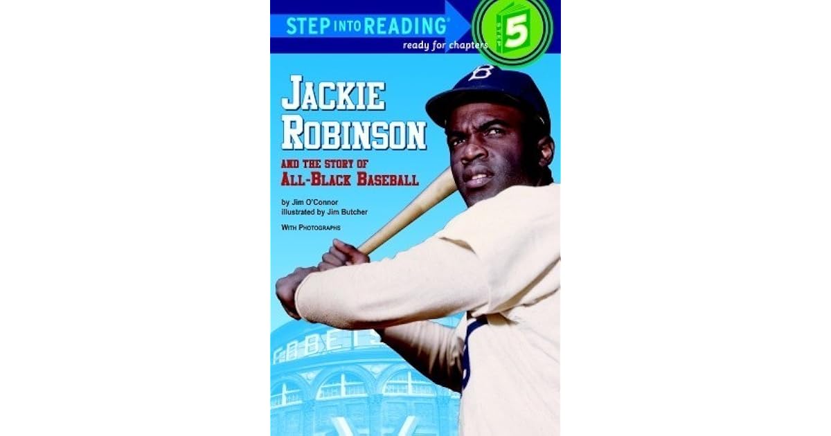 Jackie Robinson and the Story of All Black Baseball by Jim O'Connor