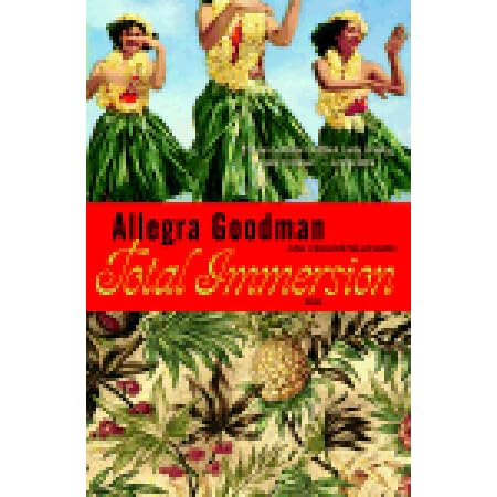 Total Immersion by Allegra Goodman — Reviews, Discussion, Bookclubs, Lists