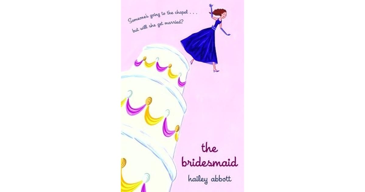 The Bridesmaid by Hailey Abbott