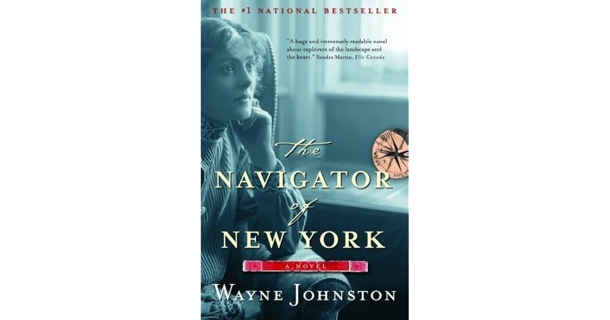 The Navigator of New York by Wayne Johnston