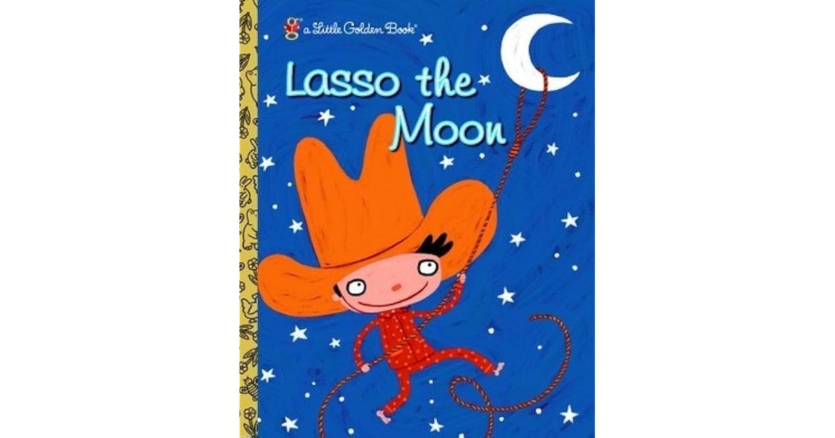 Lasso the Moon by Trish Holland
