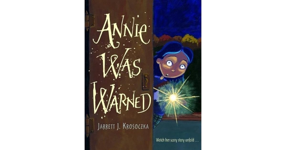 Annie Was Warned by Jarrett J. Krosoczka
