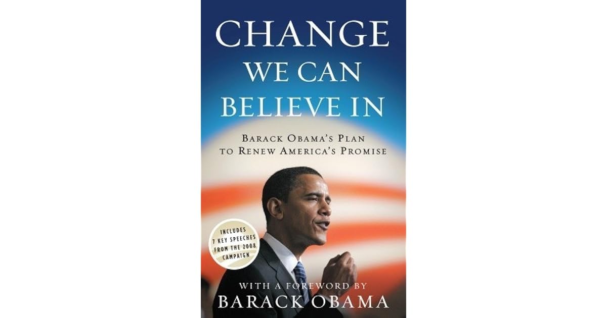Change We Can Believe In: Barack Obama's Plan to Renew America's ...