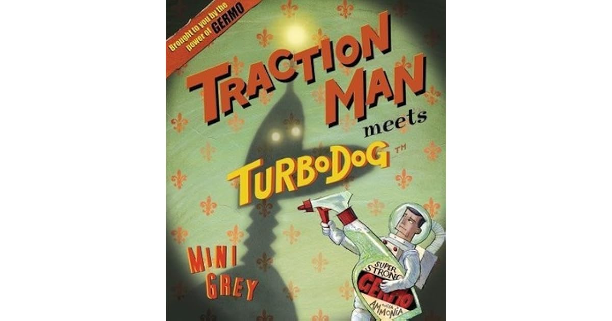 Traction Man Meets Turbo Dog by Mini Grey