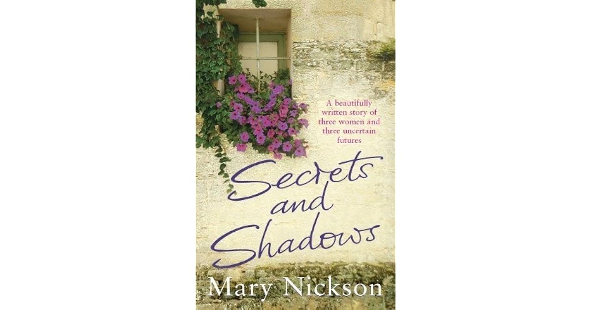Secrets and Shadows by Mary Nickson