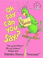 Oh Say Can You Say? by Dr. Seuss