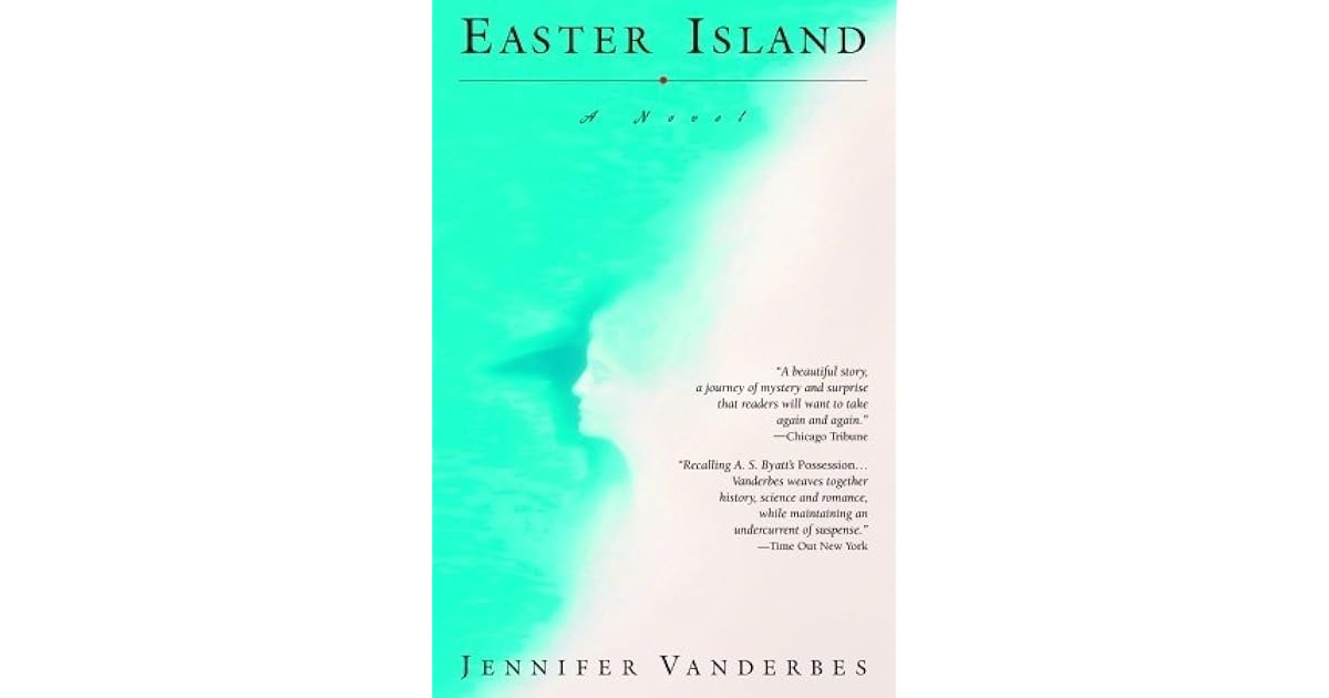 Easter Island by Jennifer Vanderbes