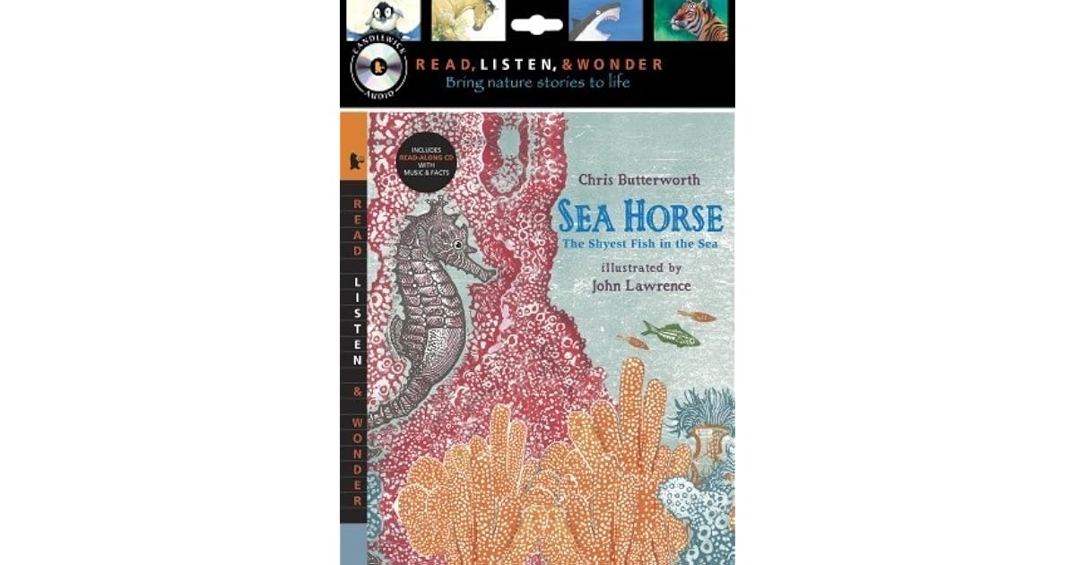 Sea Horse: The Shyest Fish in the Sea: Read, Listen, & Wonder by Chris ...