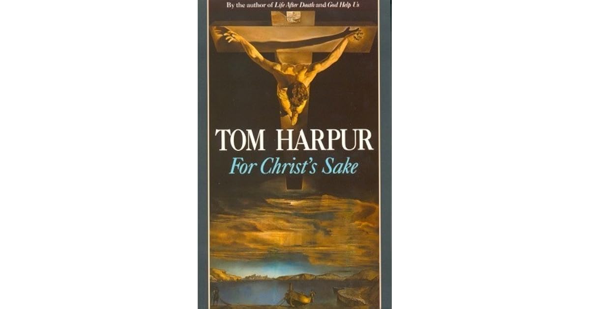 For Christ's Sake by Tom Harpur