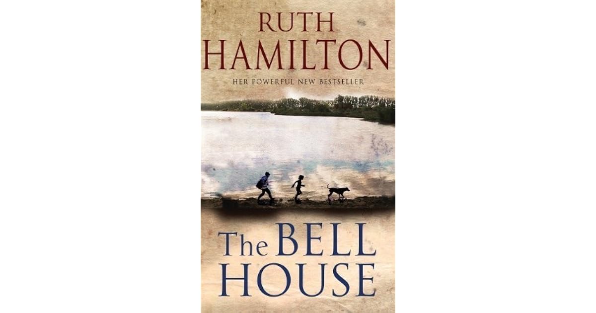 The Bell House by Ruth Hamilton