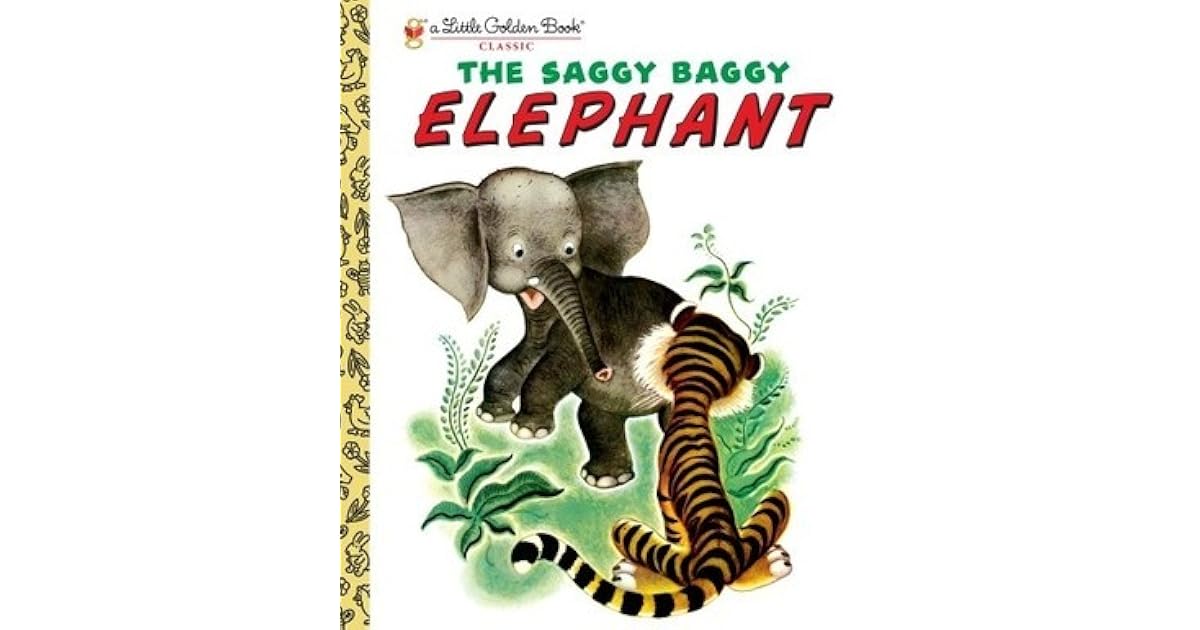 The Saggy Baggy Elephant by Kathryn Jackson