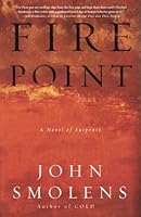 Fire Point by John Smolens