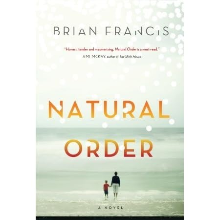 Natural Order by Brian Francis — Reviews, Discussion, Bookclubs, Lists