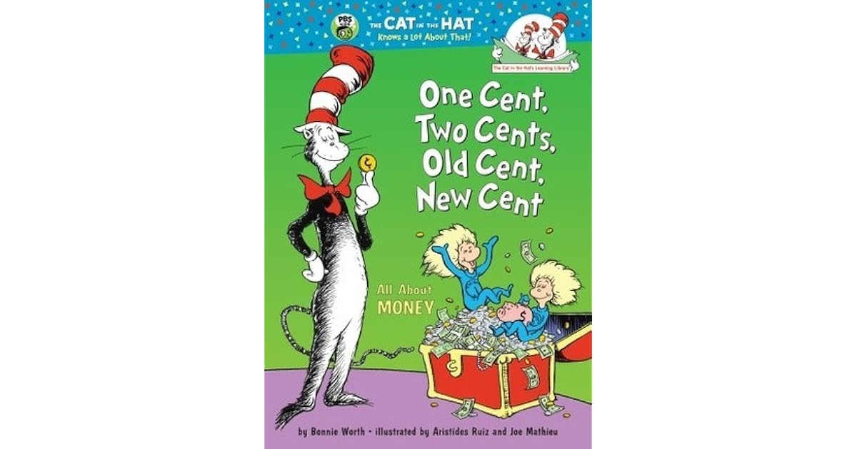 One Cent, Two Cents, Old Cent, New Cent: All About Money by Bonnie Worth