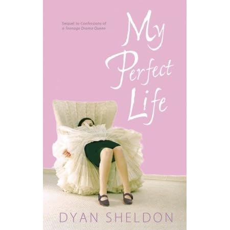 My Perfect Life (Confessions of a Teenage Drama Queen, #2) by Dyan ...