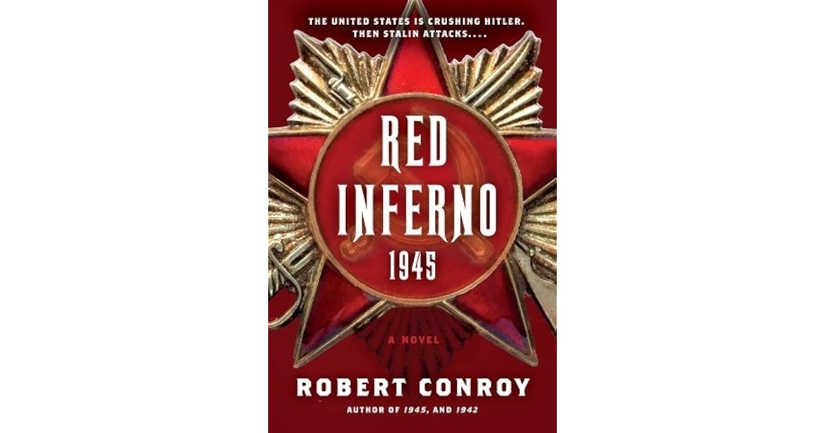 Red Inferno: 1945 by Robert Conroy