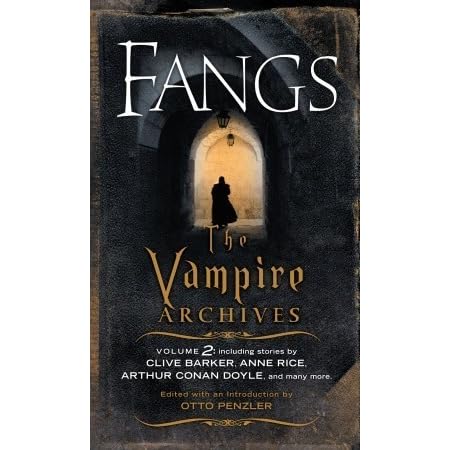 Fangs: The Vampire Archives, Volume 2 by Otto Penzler — Reviews ...