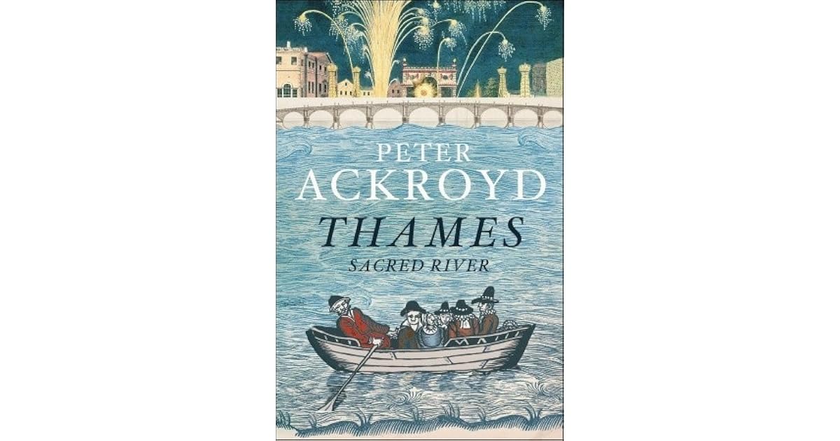 Thames: Sacred River by Peter Ackroyd