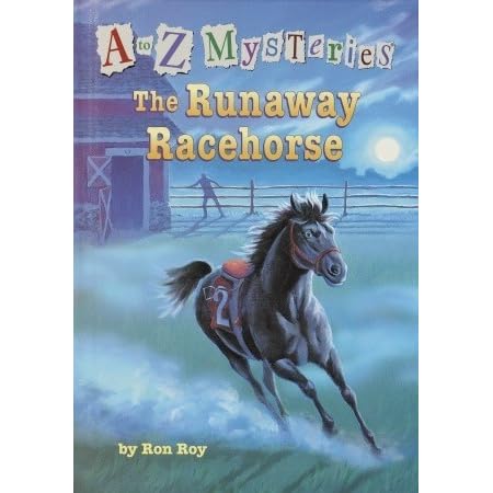 The Runaway Racehorse (A to Z Mysteries, #18) by Ron Roy — Reviews ...