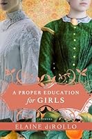 A Proper Education for Girls by Elaine di Rollo