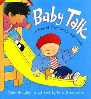 Baby Talk: A Book of First Words and Phrases by Judy Hindley