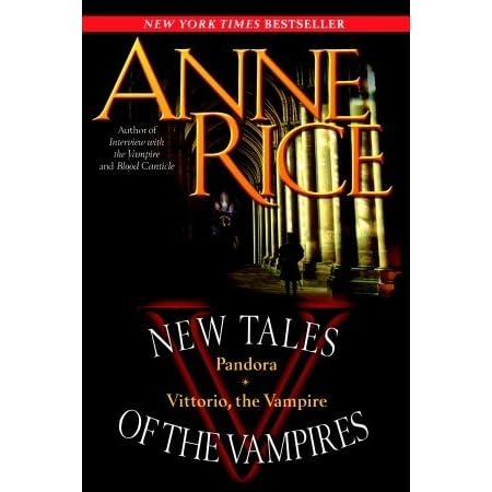 Pandora / Vittorio the Vampire by Anne Rice — Reviews, Discussion ...