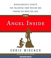 The Angel Inside: Michelangelo's Secrets For Following Your Passion and ...