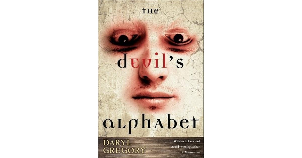 The Devil's Alphabet by Daryl Gregory