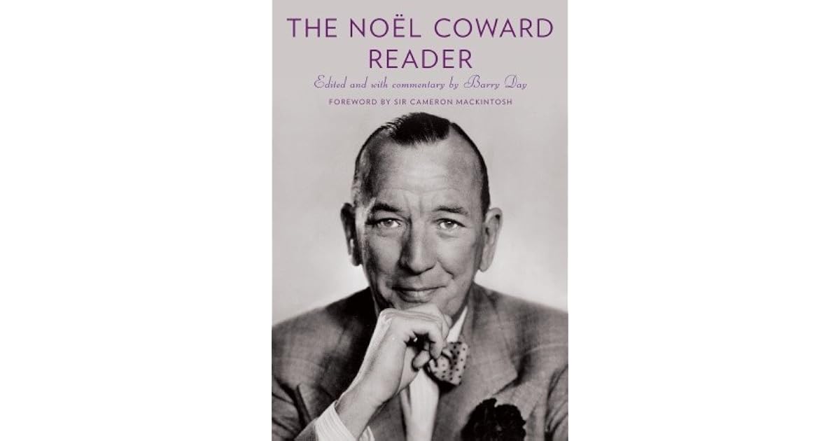 The Noel Coward Reader by Noël Coward