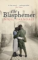 The Blasphemer by Nigel Farndale