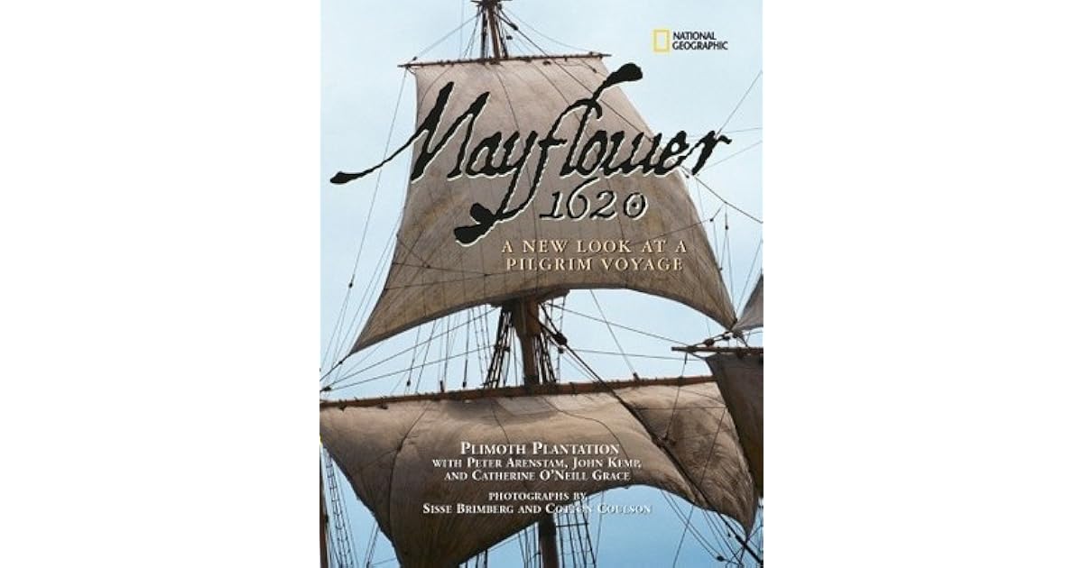 Mayflower 1620: A New Look at a Pilgrim Voyage by Plimoth Plantation