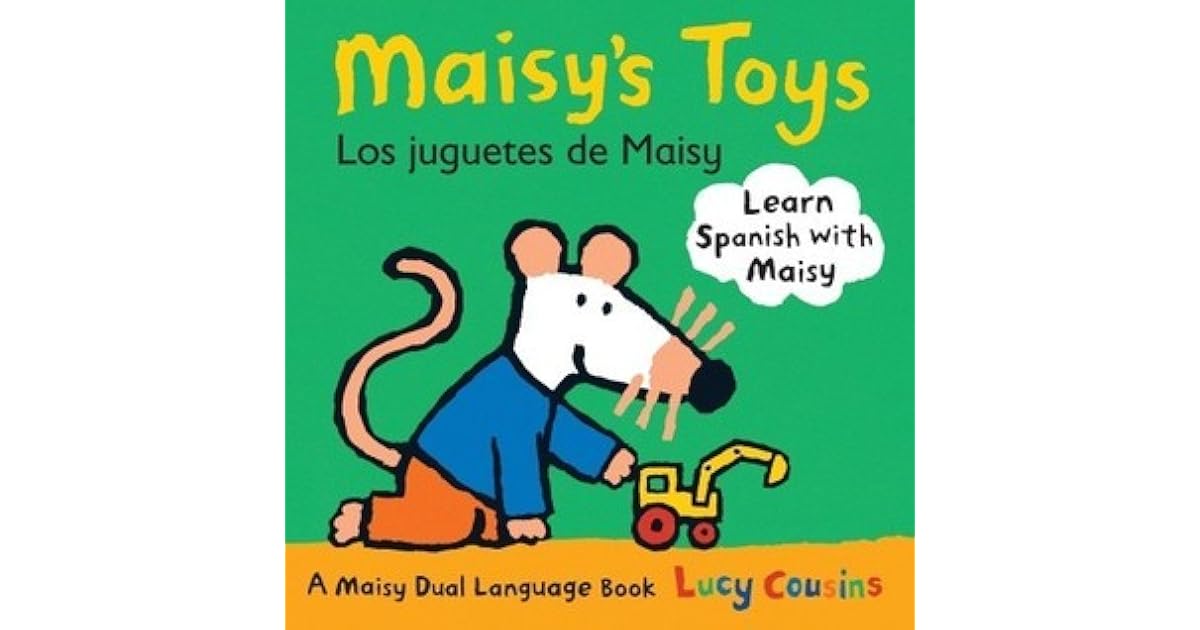 Maisy's Toys Los Juguetes de Maisy: A Maisy Dual Langauge Book by Lucy ...
