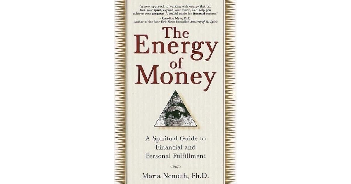 The Energy of Money: A Spiritual Guide to Financial and Personal ...