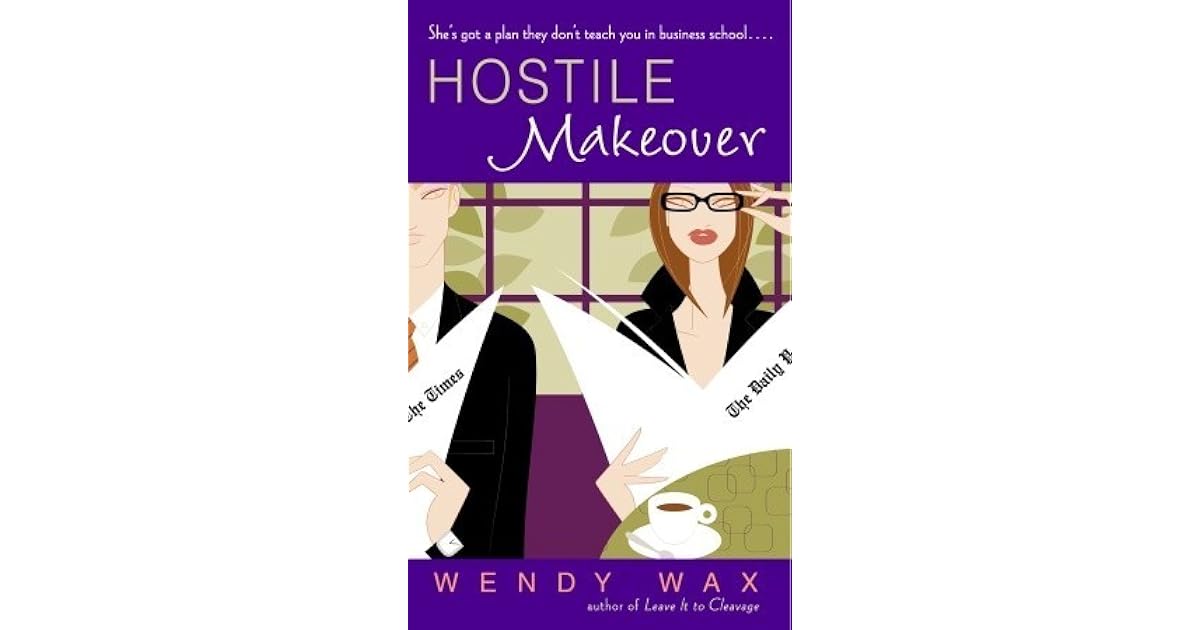 Hostile Makeover by Wendy Wax