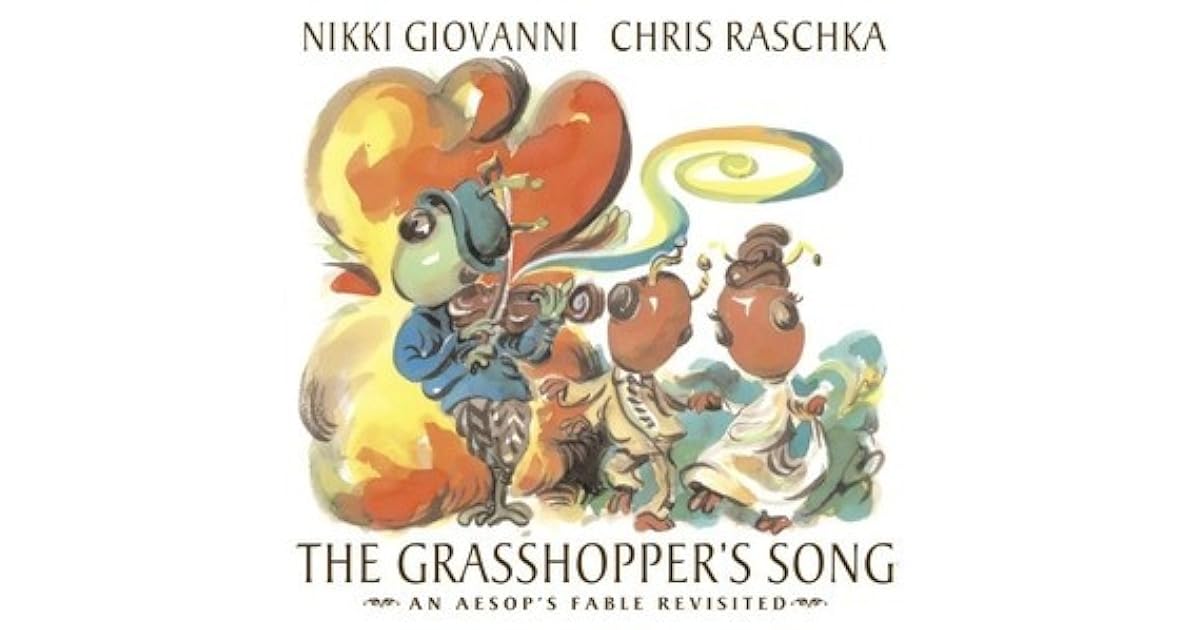 The Grasshopper's Song: An Aesop's Fable Revisited by Nikki Giovanni