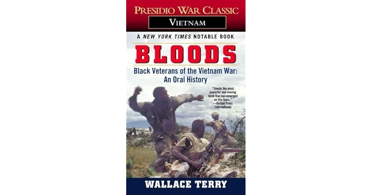 Bloods: An Oral History of the Vietnam War by Black Veterans by Wallace ...
