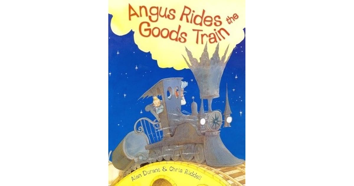 Angus Rides the Goods Train by Alan Durant