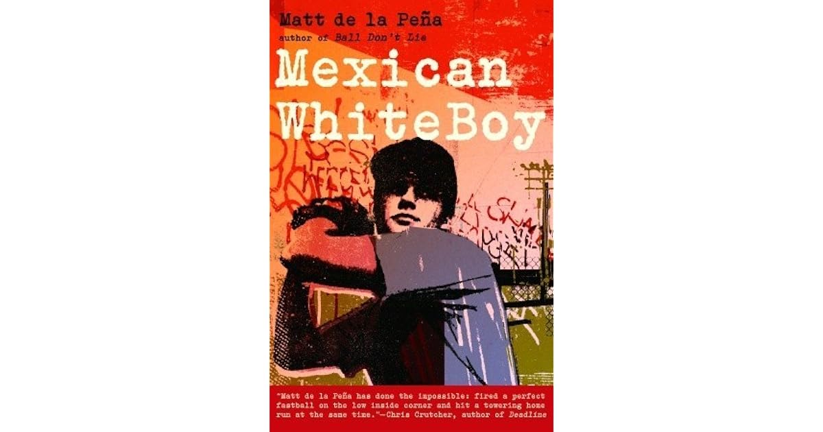 Mexican Whiteboy by Matt de la Peña
