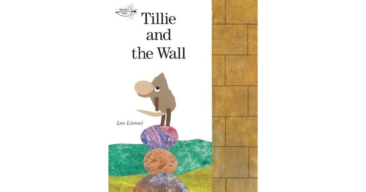 Tillie and the Wall by Leo Lionni