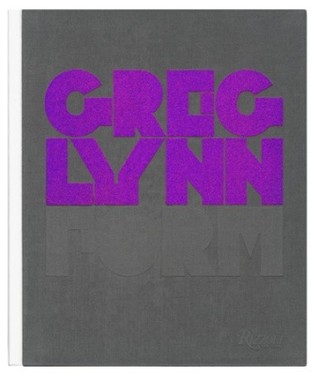 Greg Lynn Form by Mark Rappolt