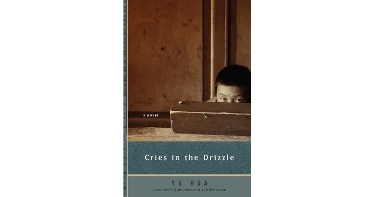 Cries in the Drizzle by Yu Hua