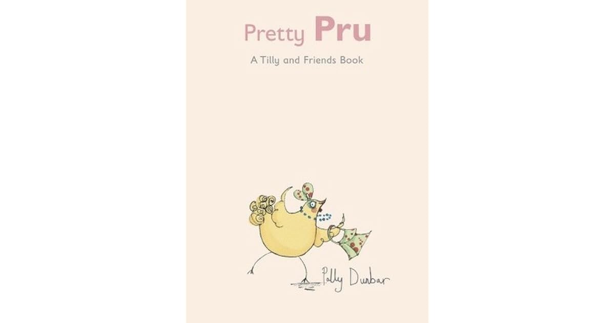 Pretty Pru by Polly Dunbar