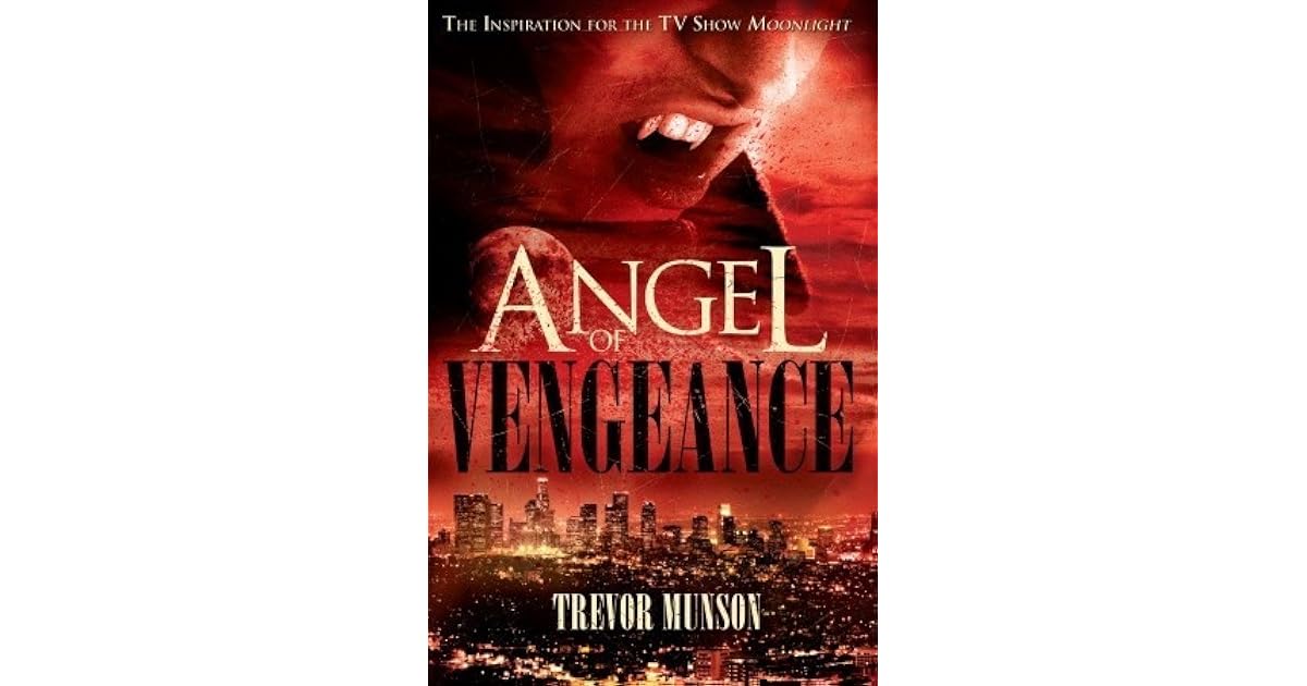 Angel of Vengeance by Trevor O. Munson