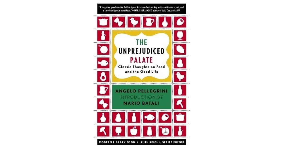 The Unprejudiced Palate: Classic Thoughts on Food and the Good Life by ...